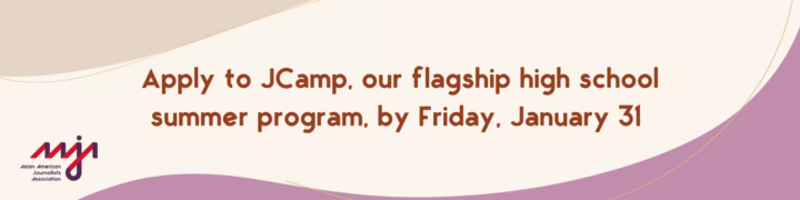 Applications for JCamp 2025 are now open - Asian American Journalists ...